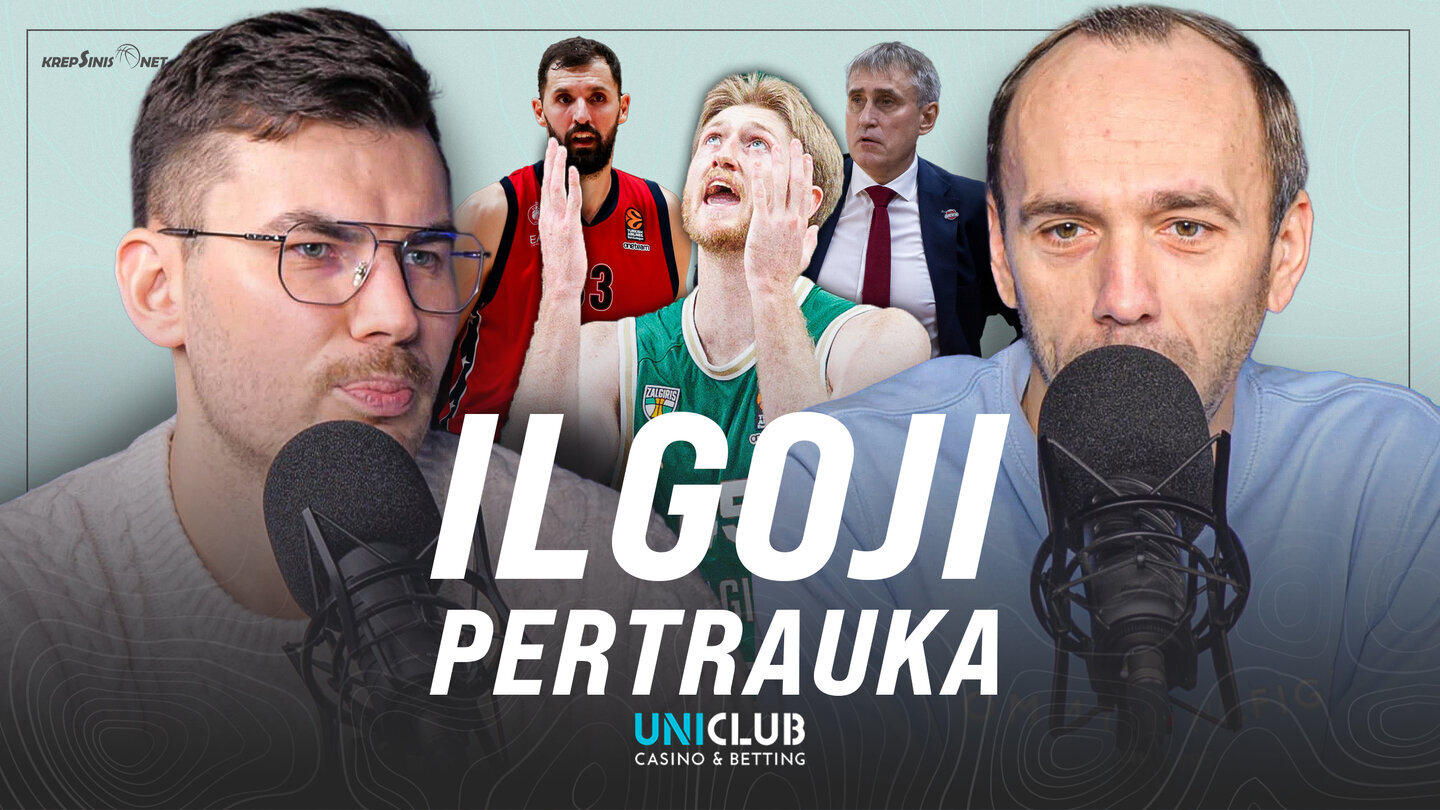 „Ilgoji pertrauka“: džiaugsmas ir neviltis Eurolygoje bei LKL klubų ...